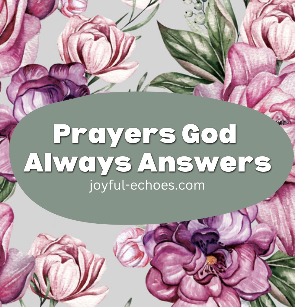 Prayers that God Always Answers: Finding Assurance in His Faithfulness ...
