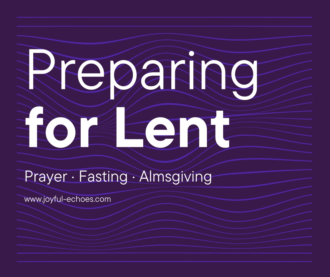 Journey of Reflection: Understanding Lent and Holy Week – Joyful-Echoes